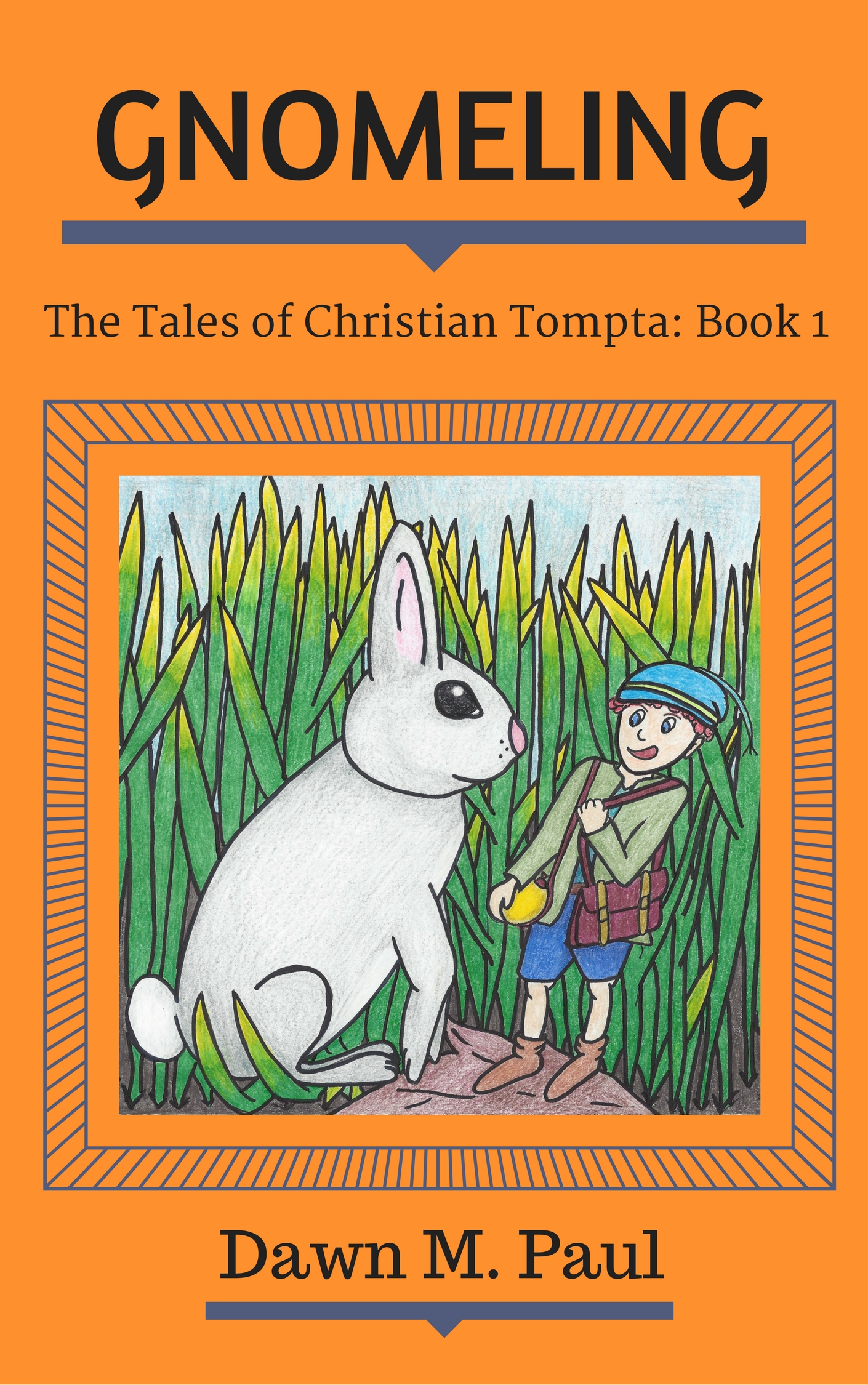 “Gnomeling, The Tales of Christian Tompta, Book 1” – The World of ...